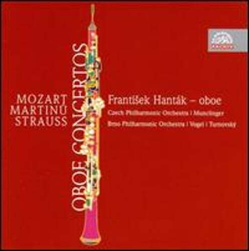Mozart, Martinu, Strauss: Oboe Concertos by Frantisek Hantak: New 99925395520| eBay