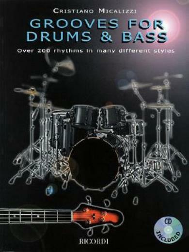 Grooves for Drums and Bass : Over 200 Rhythms in Many Different Styles ...