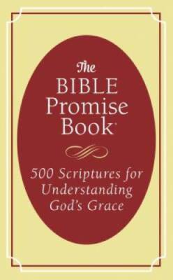 The Bible Promise Book: 500 Scriptures for Understanding Gods Grace ...