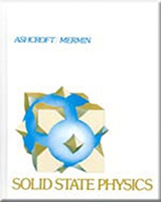 Solid State Physics by N. David Mermin and Neil W. Ashcroft (1976 ...