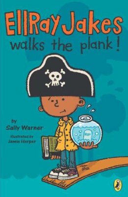 Ellray Jakes Walks the Plank (EllRay Jakes, Book 3) by Warner, Sally ...