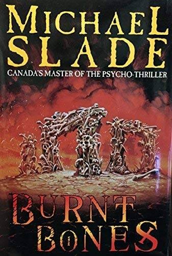 Burnt Bones - Hardcover By Slade, Michael (pseud. of Jay Clarke) - GOOD ...