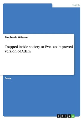 Stephanie Wössner | Trapped inside society or Eve - an improved version of Adam | eBay.de