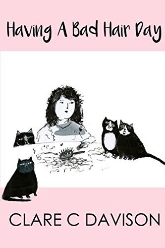 Having A Bad Hair Day by C Davison, Clare Book The Fast Free Shipping ...