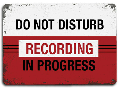 Recording Studio Metal Sign A4, Do not disturb Recording in Progress ...