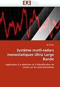 Système Mutli-Radars Monostatiques Ultra Large Bande von Ali Mroué ...