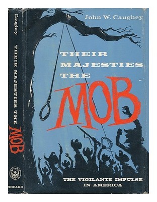 Caughey, John W. Loro Maestà Il Mobb 1960 Prima Edizione Rilegato | eBay