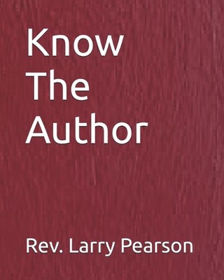 Know The Author by Larry Pearson Paperback Book | eBay Australia