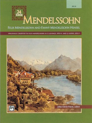 Mendelssohn -- 24 Songs : High Voice by John Glenn Paton (1992, Trade ...