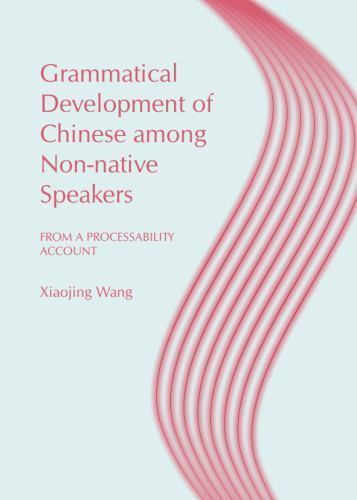 Grammatical Development of Chinese among Non-Native Speakers : From a ...