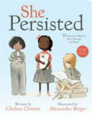 She Persisted - Chelsea Clinton, 9780593117583, board book ...