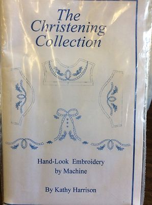 THE CHRISTENING COLLECTION-HANDLOOK EMBROIDERY BY MACHINE BY KATHY ...