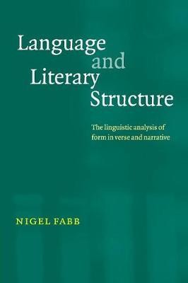 Language and Literary Structure by Nigel Fabb 9780521796989 NEW P ...