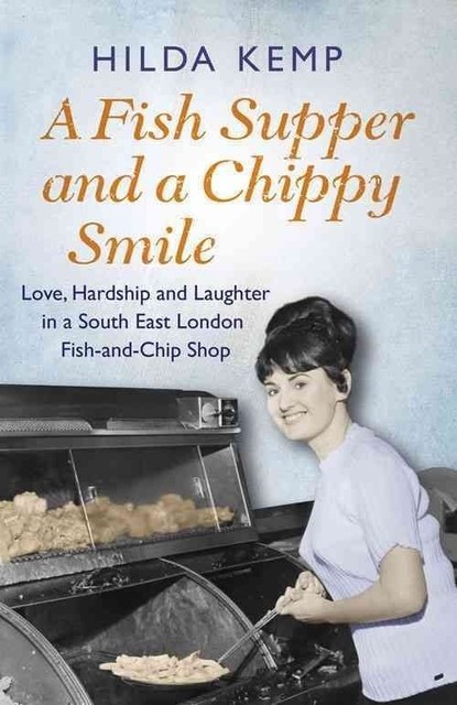 Fish Supper and a Chippy Smile by Hilda Kemp (2015, Uk-B Format ...