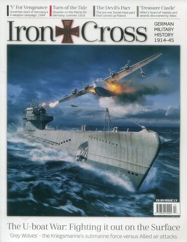 IRON CROSS MAGAZINE ISSUE 13 - GERMAN MILITARY HISTORY 1914-45 ...