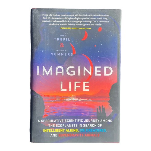 Imagined Life A Speculative Scientific Journey Among the Exoplanets ...