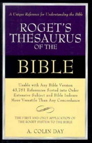 Roget's Thesaurus of the Bible by Day, A. Colin; Roget, Peter M ...