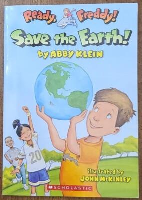 Ready, Freddy! Save the Earth! by Abby Klein | eBay
