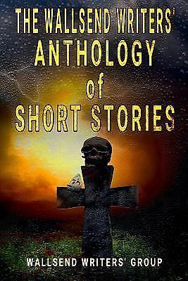Wallsend Writers' Anthology of Short Stories by Sarah Tovell, Marjorie ...