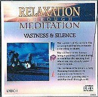 Relaxation Through Meditation: disc 1 (Vastness & Silence) [CD] [VERY ...