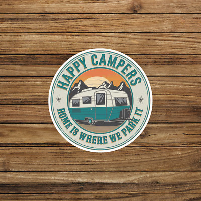 Happy Campers Home Is Where We Park It Vintage RV Camper Sticker #3034 ...