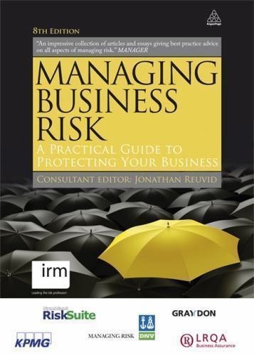 Managing Business Risk : A Practical Guide to Protecting Your Business ...