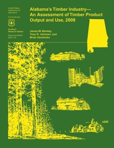 Alabama's Timber Industry- An Assessment of Timber Product Output and ...