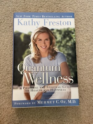Quantum Wellness by Kathy Freston (2008, HC/DJ) * FREE SHIPPING ...
