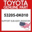 TOYOTA GENUINE 53205-0K010 SUPPORT SUB-ASSY, RADIATOR OEM | eBay
