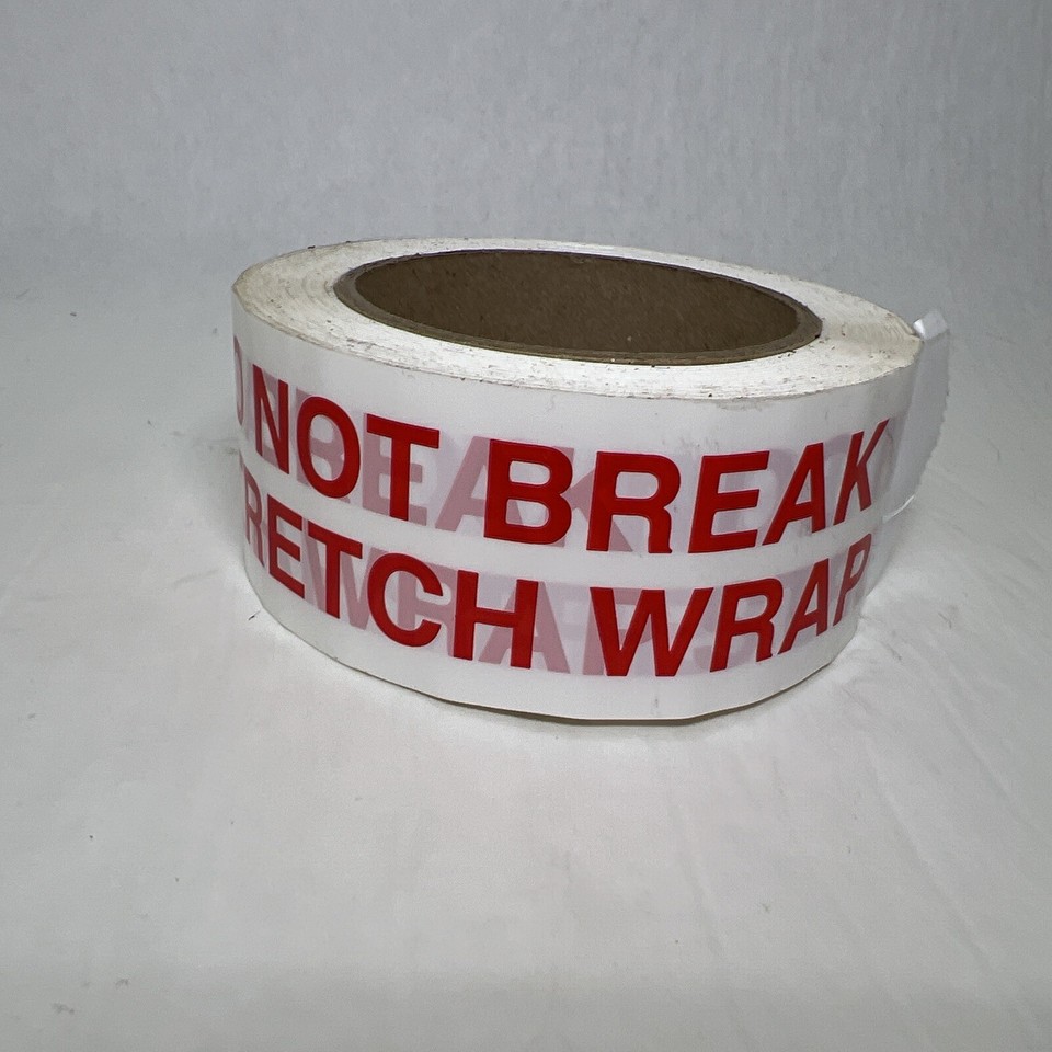 ADHESIVE White " Do Not Break Stretch Wrap " Red Ink , 2 In Wide | eBay
