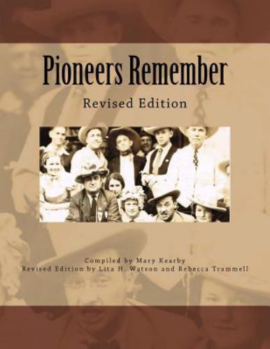 Pioneers Remember : Revised Edition by Mary Kearby (2015, Trade Paperback) for sale online | eBay