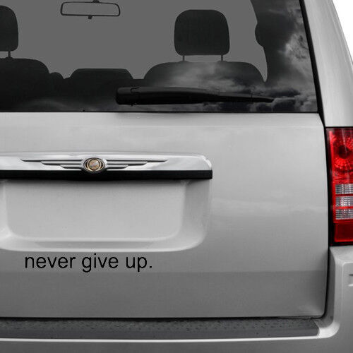 Never Give Up Decal Sticker for Trackpad Laptop Macbook Cup Mug Car ...