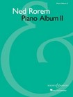Piano Album II by Mr. Rorem, Ned: New 9781423449546| eBay