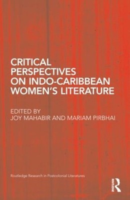Critical Perspectives on Indo-Caribbean Women's Literature by Joy ...