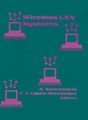 Wireless LAN Systems (Telecommunications Library) By Asuncion Sa ...