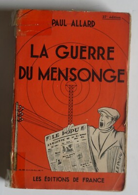 R13/0380 LA GUERRE DU MENSONGE par Paul Allard 1940 - 37e Edition | eBay