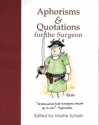 Aphorisms & Quotations for the Surgeon by Moshe Schein (Hardcover, 2002 ...