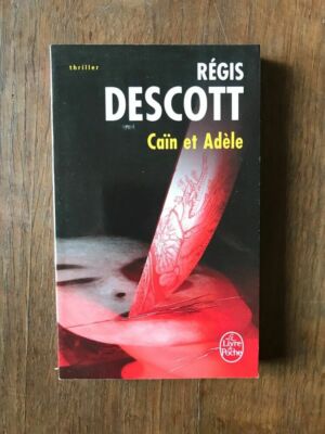 RÉGIS DESCOTT - Caïn et Adèle / le livre de poche 2008 | eBay