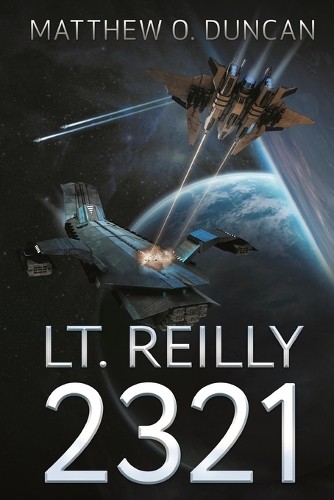 Matthew O Duncan Lt. Reilly 2321 (Tascabile) Lt. Reilly 9798648620735 ...