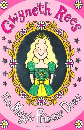 The Magic Princess Dress By Gwyneth Rees 9780330461139 | eBay UK