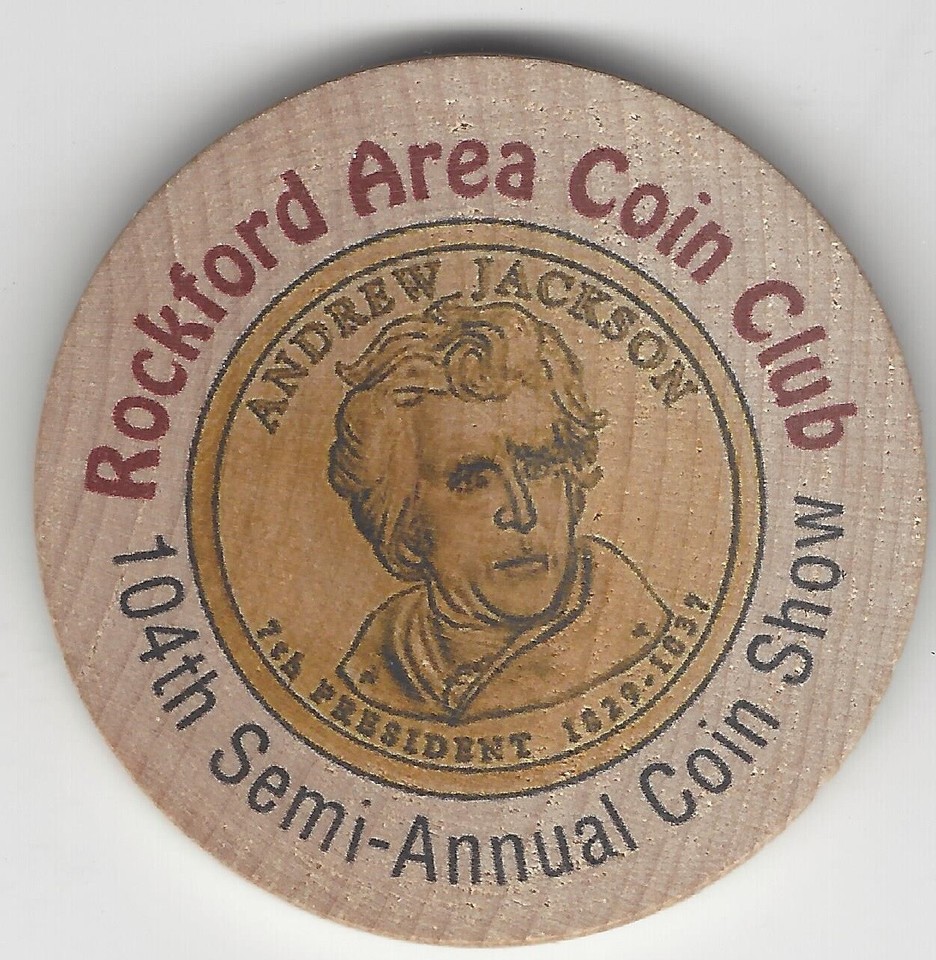 2008, ROCKFORD ILLINOIS AREA COIN CLUB 104th Show, $1 Token, 2" Wooden ...