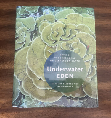 Underwater Eden : Saving the Last Coral Wilderness on Earth by David ...