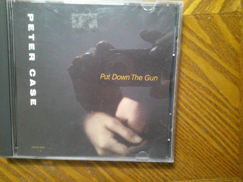GEFFEN CD SINGLE/PETER CASE (PLIMSOULS)/PUT DOWN THE GUN/ EX+ | eBay