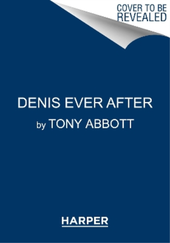 Tony Abbott Denis Ever After (Relié) 9780062491220 | eBay