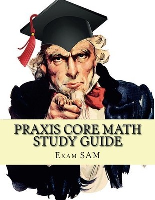 Praxis Core Math Study Guide: with Mathema..., Exam SAM 9781511605311| eBay