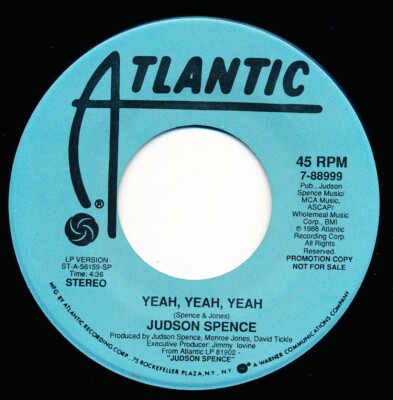 JUDSON SPENCE - YEAH, YEAH, YEAH - ATLANTIC 7-88999 - PROMO - 45 Record ...