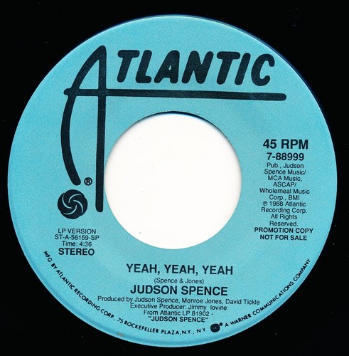 JUDSON SPENCE - YEAH, YEAH, YEAH - ATLANTIC 7-88999 - PROMO - 45 Record ...
