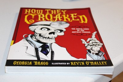 How They Croaked by Georgia Bragg (2012, Trade PB) 9780802727947 | eBay