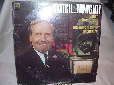Skitch Tonight Skitch Henderson and The Tonight Show Orchestra CL 2367 ...