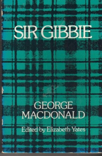 SIR GIBBIE By George Macdonald *Excellent Condition* 9780805206371| eBay